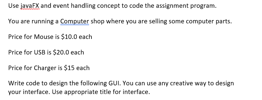 Solved Use javaFX and event handling concept to code the | Chegg.com