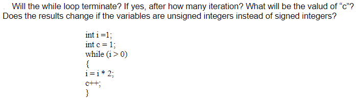 Solved Will the while loop terminate? If yes, after how many | Chegg.com