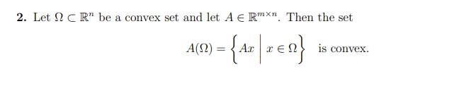 Solved 2. Let Ω⊂Rn be a convex set and let A∈Rm×n. Then the | Chegg.com
