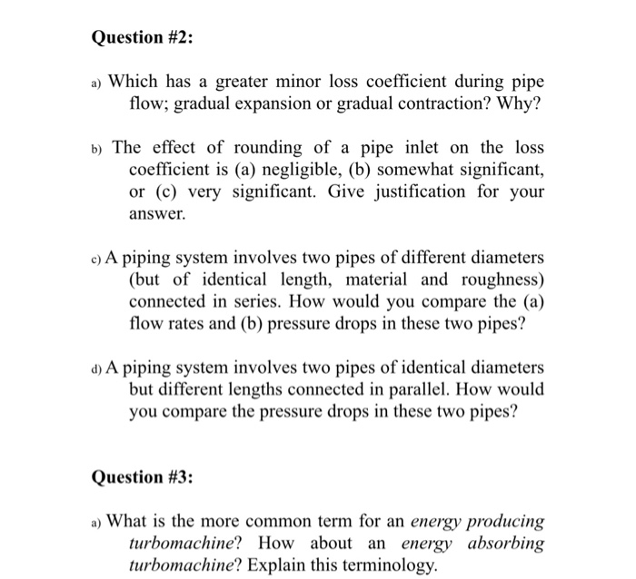 Solved Question #2: a) Which has a greater minor loss | Chegg.com