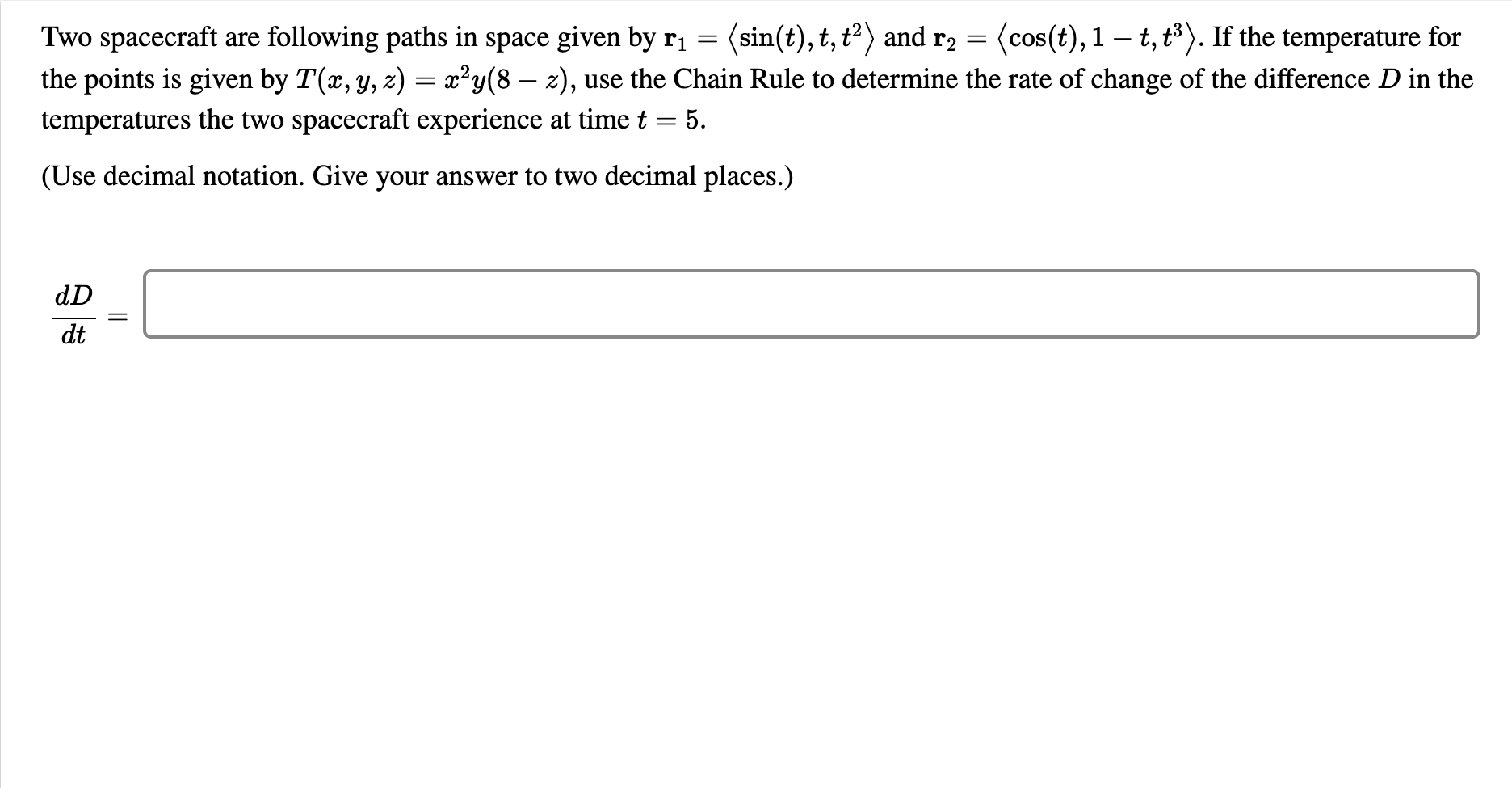 Solved Two spacecraft are following paths in space given by | Chegg.com