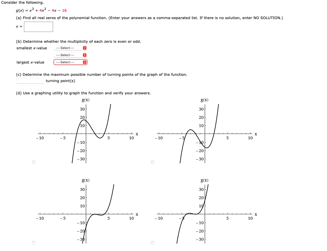 Solved Consider the following. g(x) = x3 + 4x2 - 4x – 16 (a) | Chegg.com