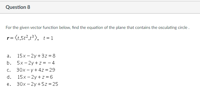 Solved Question 8 For the given vector function below, find | Chegg.com