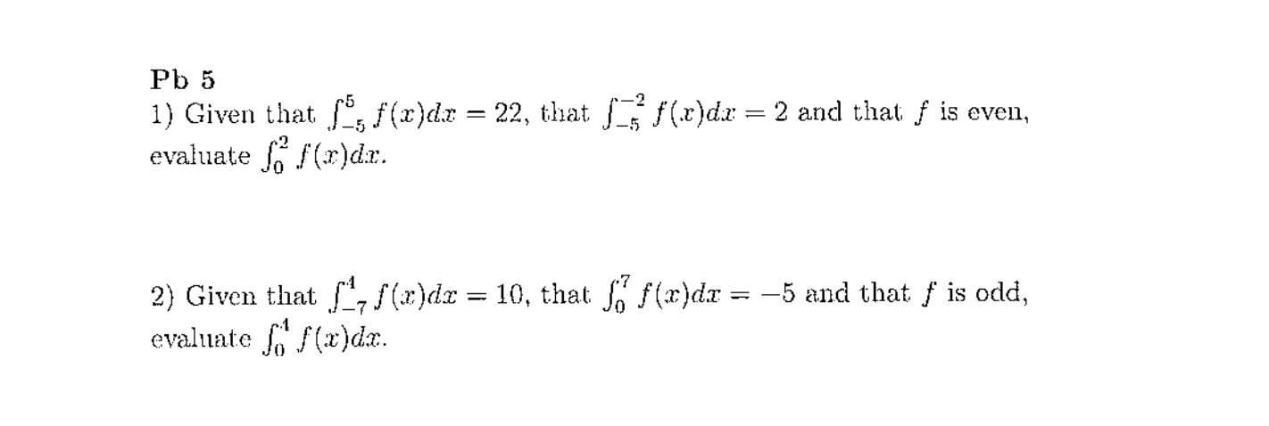 Solved Pb5 1) Given that ∫−55f(x)dx=22, that ∫−5−2f(x)dx=2 | Chegg.com