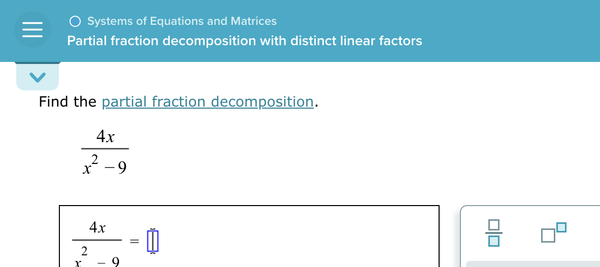 Solved Find the partial fraction decomposition.4xx2-9 | Chegg.com