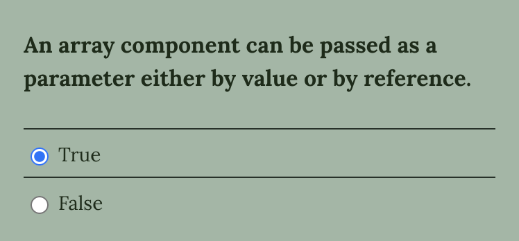 Solved An array component can be passed as aparameter either | Chegg.com