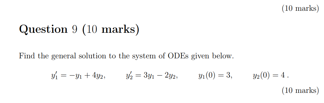 Solved (10 marks) Question 9 (10 marks) Find the general | Chegg.com Solved (10 marks) Question 9 (10 marks) Find the general | Chegg.com
