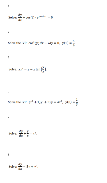 Solved Solve: dtdy+cos(t)⋅ey+sint=0 2 Solve the IVP: | Chegg.com