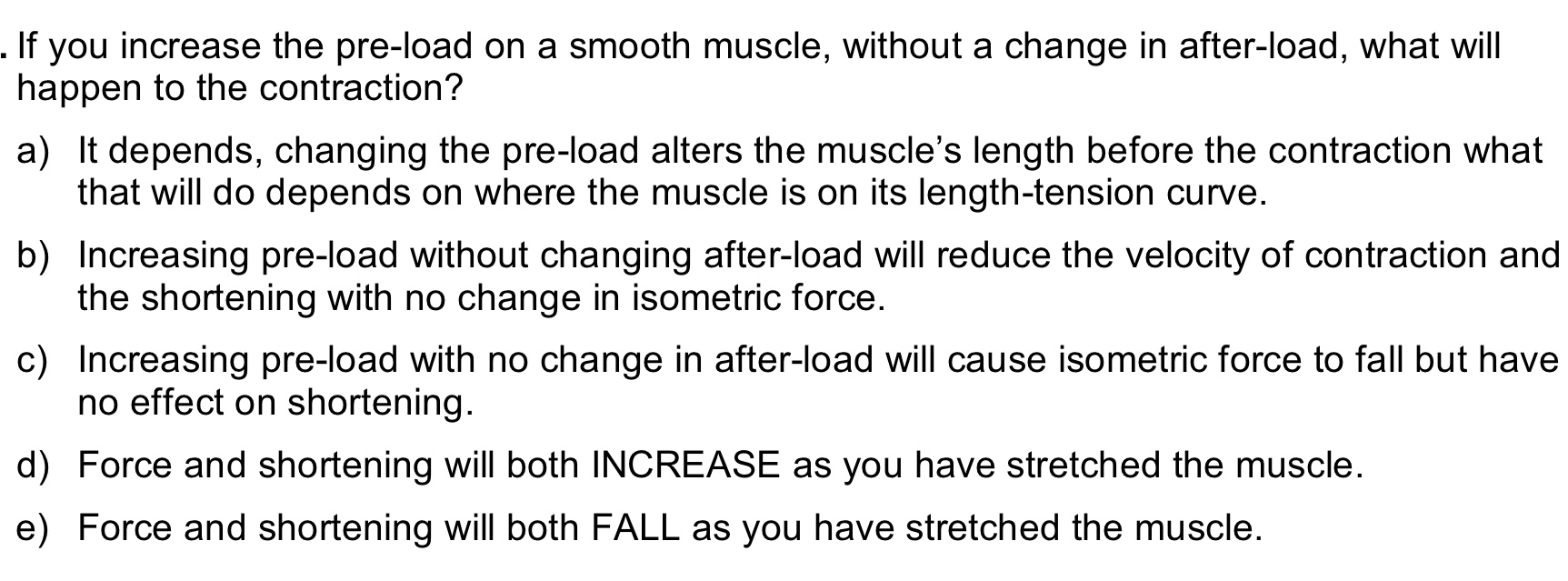 Solved If you increase the pre-load on a smooth muscle, | Chegg.com