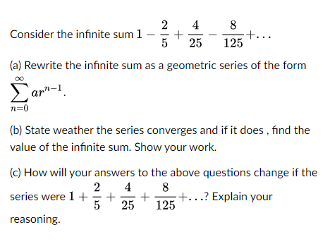 Solved Consider the infinite sum 1-25+425-8125+dots(a) | Chegg.com