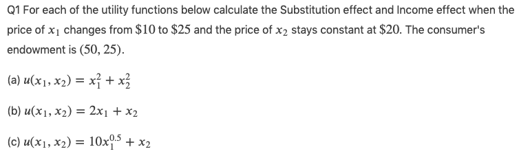 Solved Q1 For each of the utility functions below calculate | Chegg.com