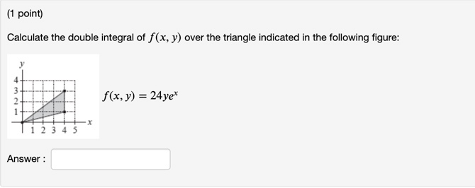 Solved (1 point) Calculate the double integral of f(x, y) | Chegg.com