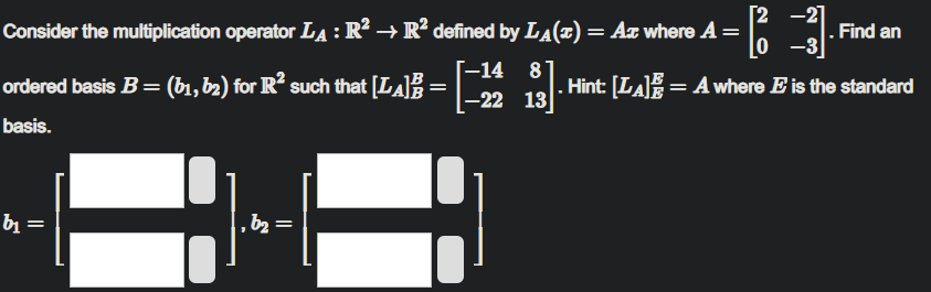 Solved Consider the multiplication operator LA:R2→R2 defined | Chegg.com