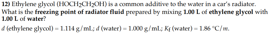 Solved 12) Ethylene glycol (HOCH2CH2OH) is a common additive | Chegg.com