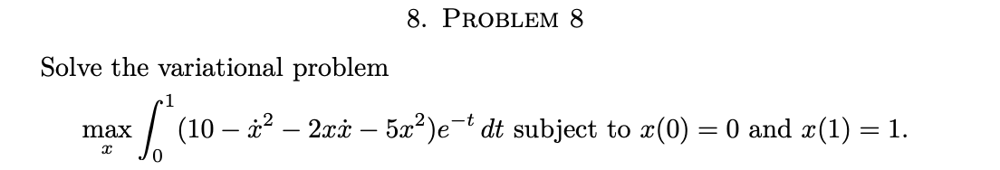 Solved Problem 8Solve the variational | Chegg.com