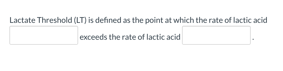 Solved Lactate Threshold (LT) is defined as the point at | Chegg.com