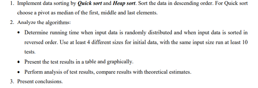 Solved 1. Implement data sorting by Quick sort and Heap | Chegg.com