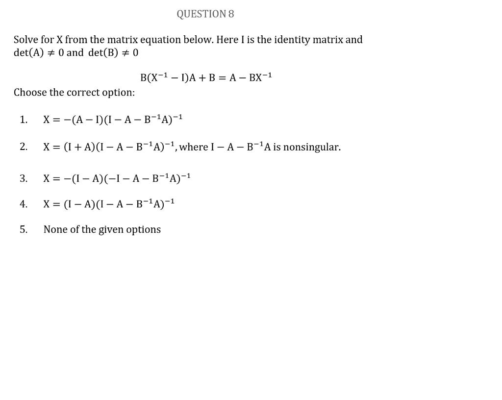 Solved Solve for X from the matrix equation below. Here I is | Chegg.com