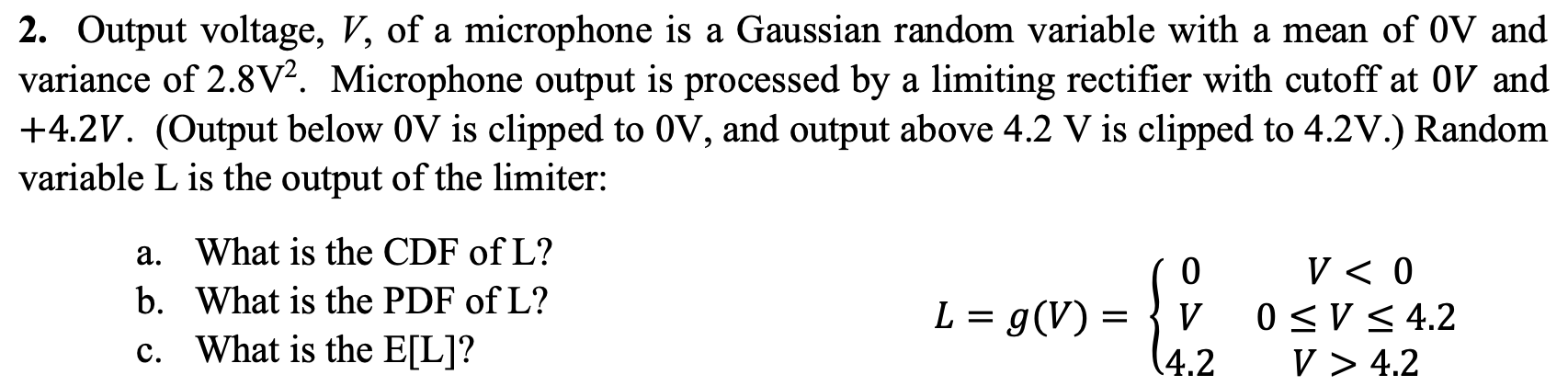 Solved 2. Output voltage, V, of a microphone is a Gaussian | Chegg.com