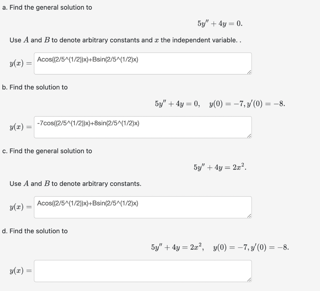 Solved a. Find the general solution to 5y′′+4y=0 Use A and B | Chegg.com