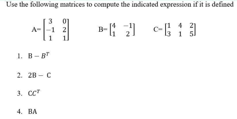 Solved Use the following matrices to compute the indicated | Chegg.com