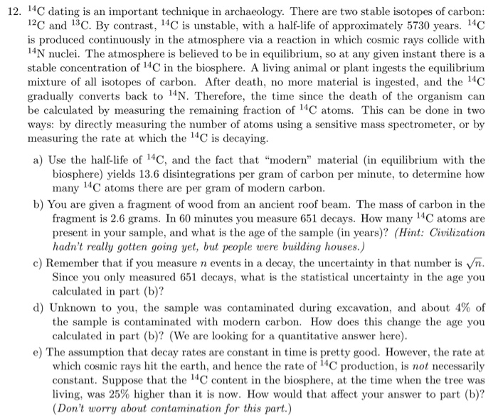 Solved 12. 14C dating is an important technique in | Chegg.com