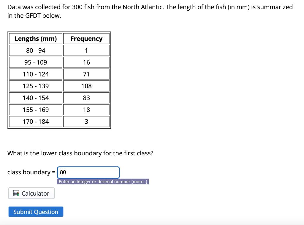 [Solved]: Data was collected for 300 fish from the North A