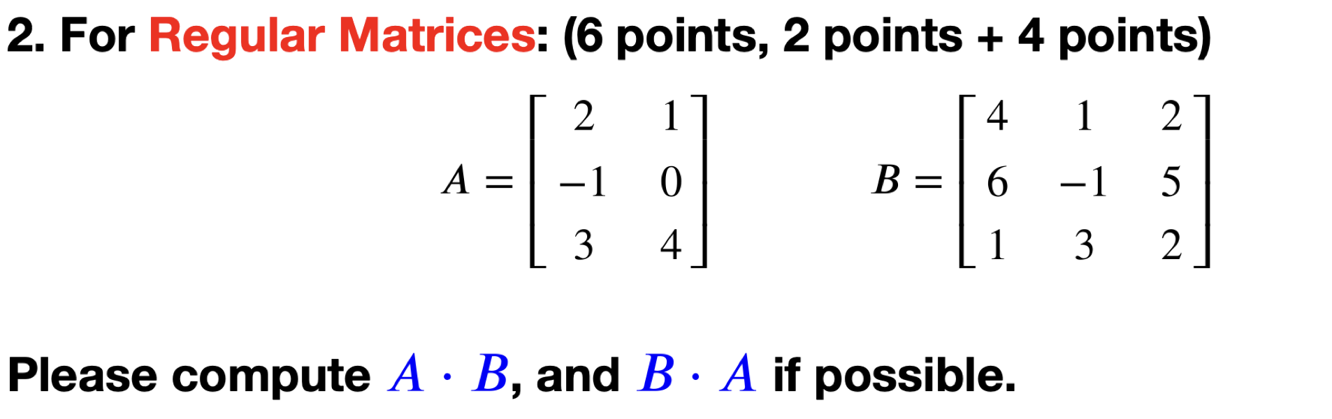 Solved For Regular Matrices: (6 ﻿points, 2 ﻿points +4 | Chegg.com
