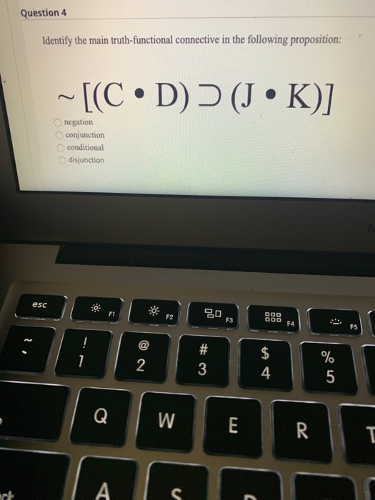 Solved Question 4 Identify the main truth-functional | Chegg.com