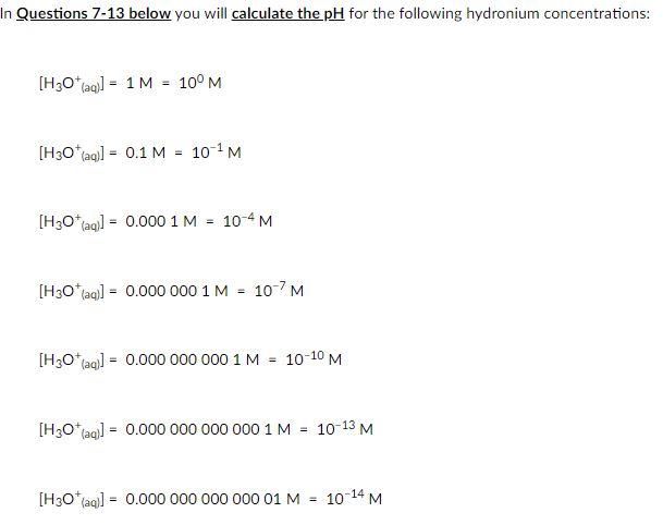 Solved In Questions 7-13 below you will calculate the pH for | Chegg.com