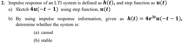 Solved 2. Impulse response of an LTI system is defined as | Chegg.com