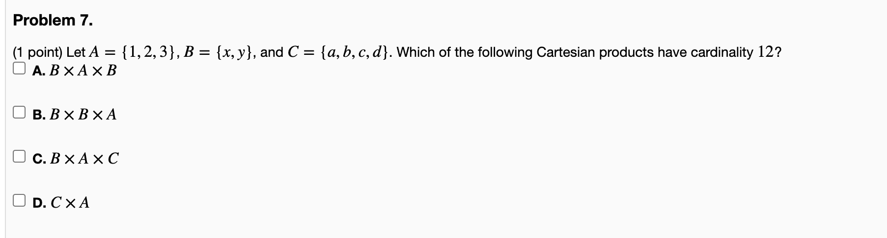 Solved (1 point) Let A={1,2,3},B={x,y}, and C={a,b,c,d}. | Chegg.com