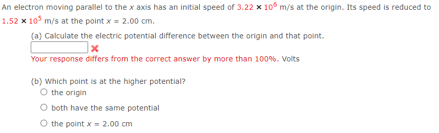 Solved An electron moving parallel to the x axis has an | Chegg.com