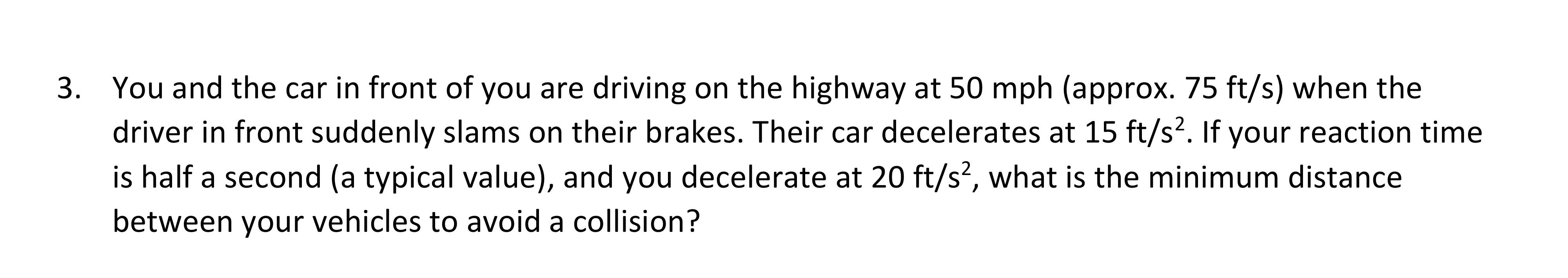 Solved You and the car in front of you are driving on the | Chegg.com