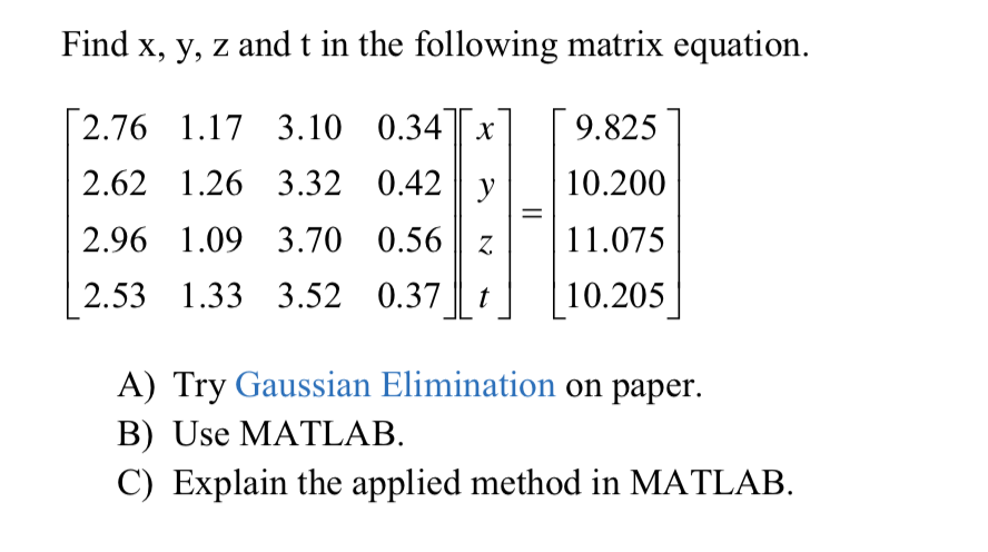 Solved Find x, y, z and t in the following matrix equation. | Chegg.com