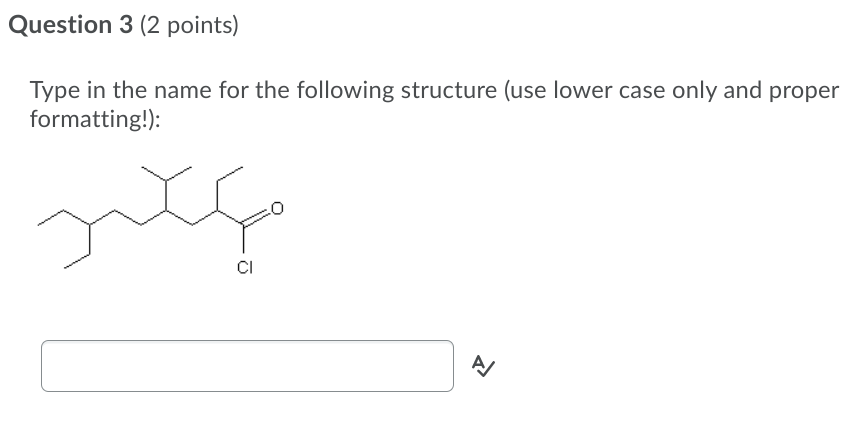 Solved Type in the name for the following structures (use | Chegg.com