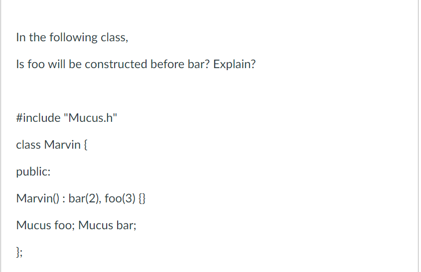 Solved In the following class, Is foo will be constructed | Chegg.com