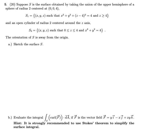Solved (20) ﻿Suppose S ﻿is the surface obtained by taking | Chegg.com