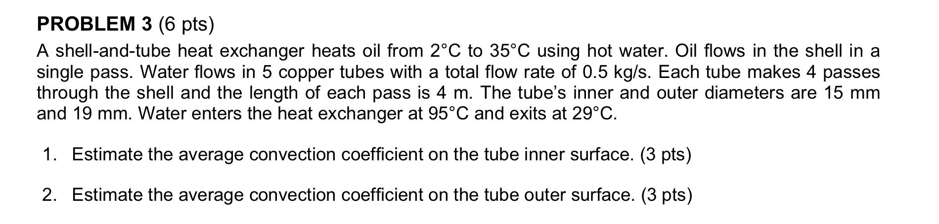 Solved PROBLEM 3 (6 pts) A shell-and-tube heat exchanger | Chegg.com