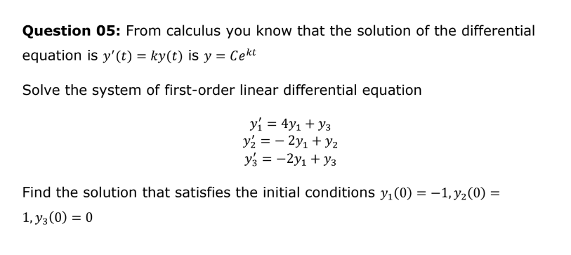 Solved Question 05: From calculus you know that the solution | Chegg.com