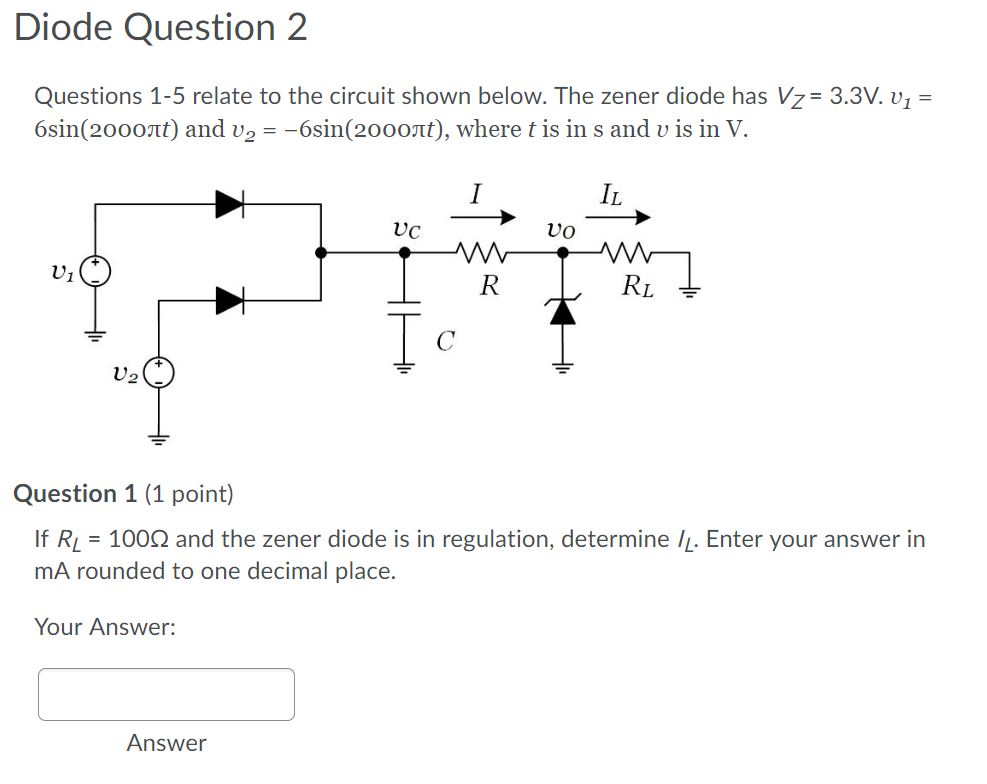 Solved Diode Question 2 Questions 1-5 relate to the circuit | Chegg.com