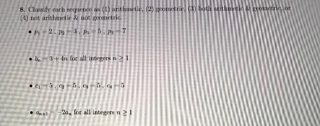 Solved 8 Classify Each Sequence As 1 Arithmetic 2 