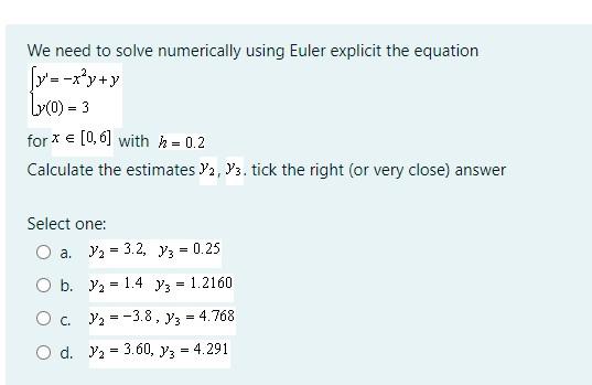 Solved We Need To Solve Numerically Using Euler Explicit The 3938