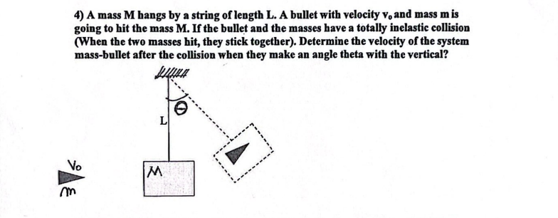 Solved 4) A mass M hangs by a string of length L. A bullet | Chegg.com