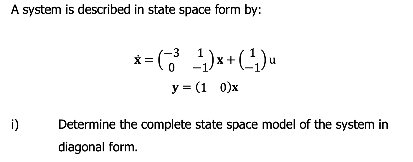 Solved A system is described in state space form by: = 6.3 | Chegg.com