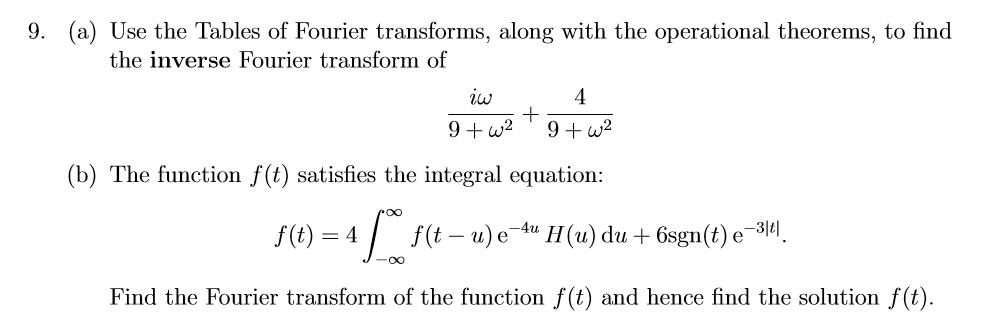 Solved 9. (a) Use the Tables of Fourier transforms, along | Chegg.com