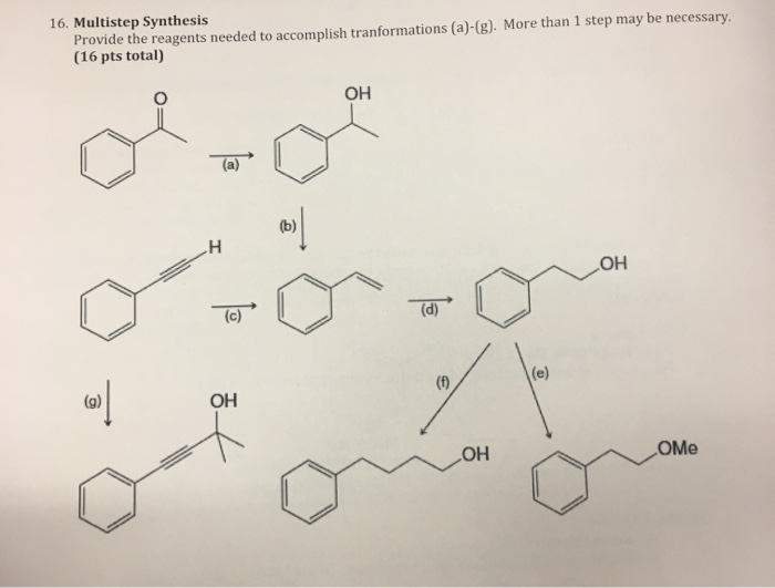 Solved 16. Multistep Synthesis Provide the reagents needed | Chegg.com
