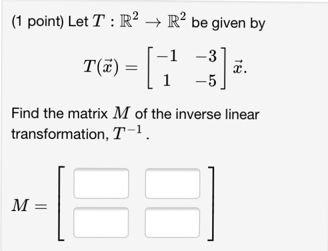 Solved Let T: R^2 rightarrow R^2 be given by T (x vector) = | Chegg.com Solved Let T: R^2 rightarrow R^2 be given by T (x vector) = | Chegg.com
