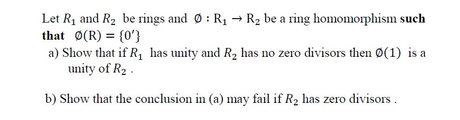 Solved Let R1 and R2 be rings and Ø: R1 + R2 be a ring | Chegg.com