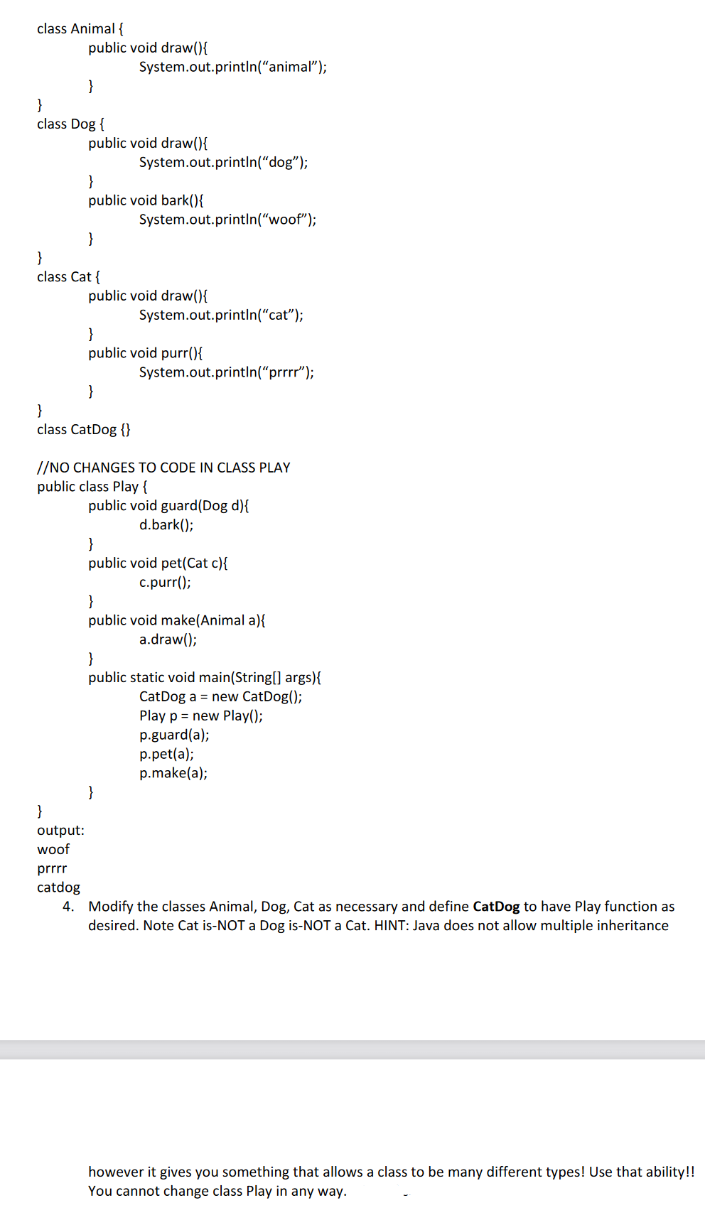 Solved class Animal { public void draw(){ | Chegg.com